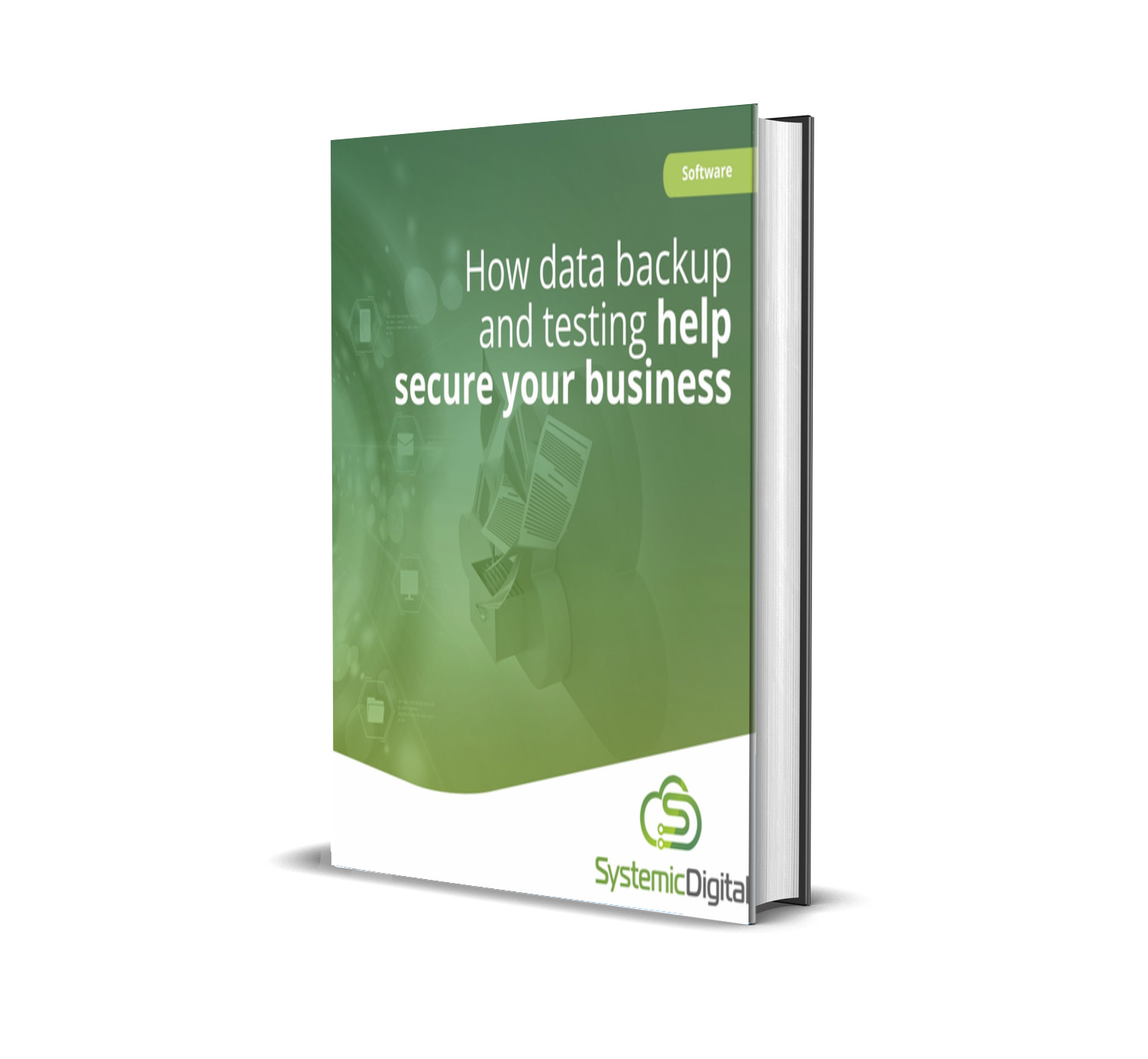 Data Backup and Testing Secure Your Business - Systemic Digital